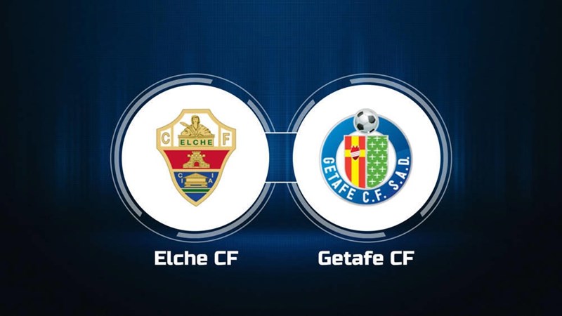 Elche - Getafe: Thế trận cân bằng