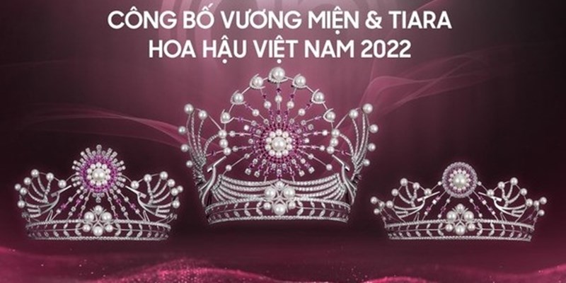 Giá trị và ý nghĩa của vương miện Hoa hậu Việt Nam 2022