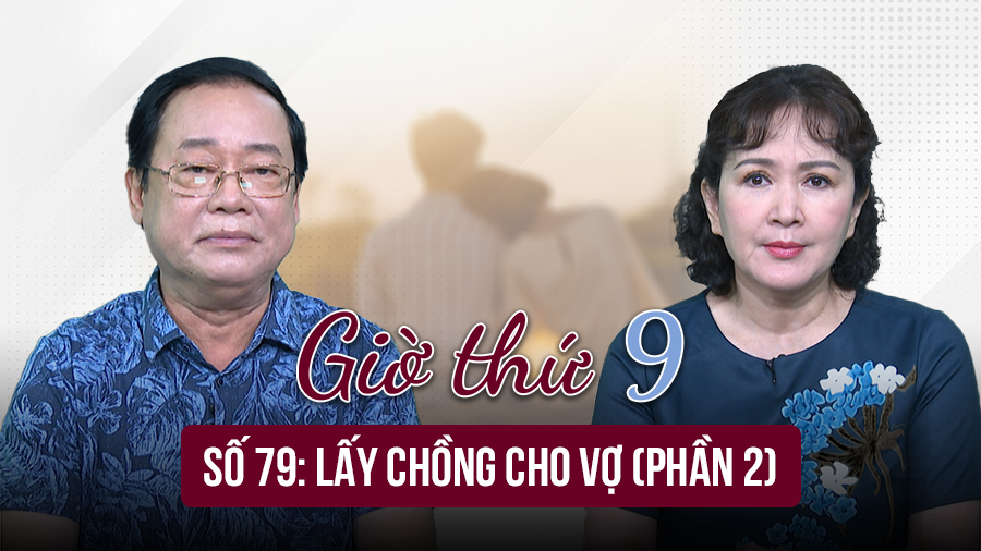 Cám cảnh người đàn ông lấy chồng cho vợ để bớt khổ (Phần 2)
