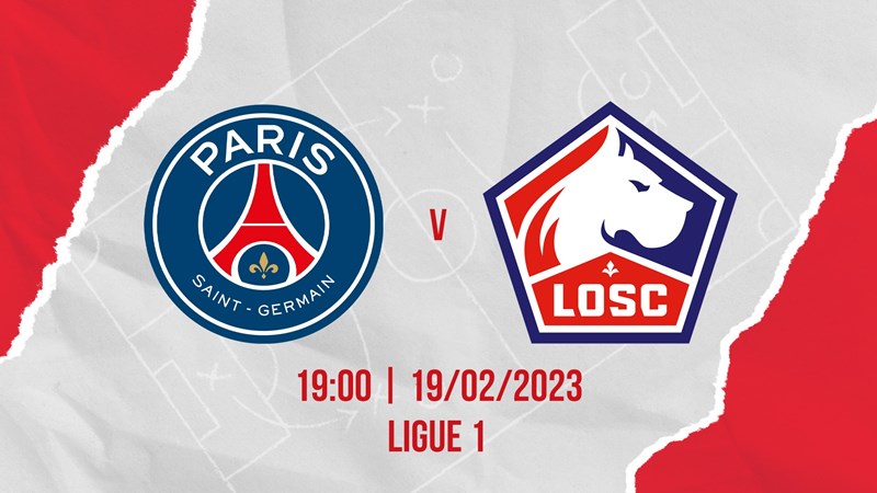 Link xem trực tiếp PSG vs Lille tại vòng 24 Ligue 1