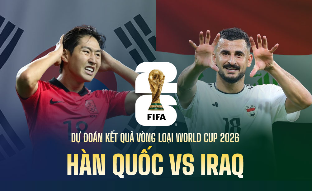 Dự đoán kết quả Hàn Quốc vs Iraq vòng loại World Cup 2026