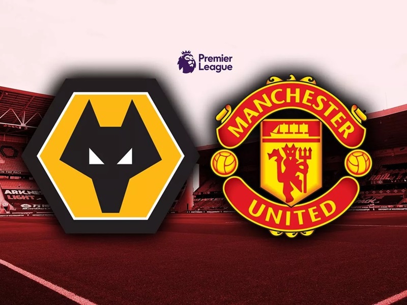 Nhận định bóng đá Man United vs Wolves tại Premier League
