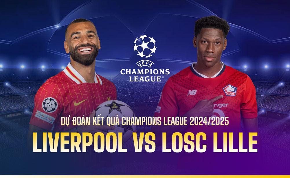 Dự đoán kết quả Liverpool vs LOSC Lille Champions League 2024/2025