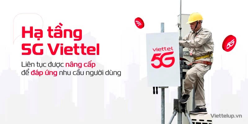 Viettel's 5G infrastructure is constantly upgraded to meet user needs
