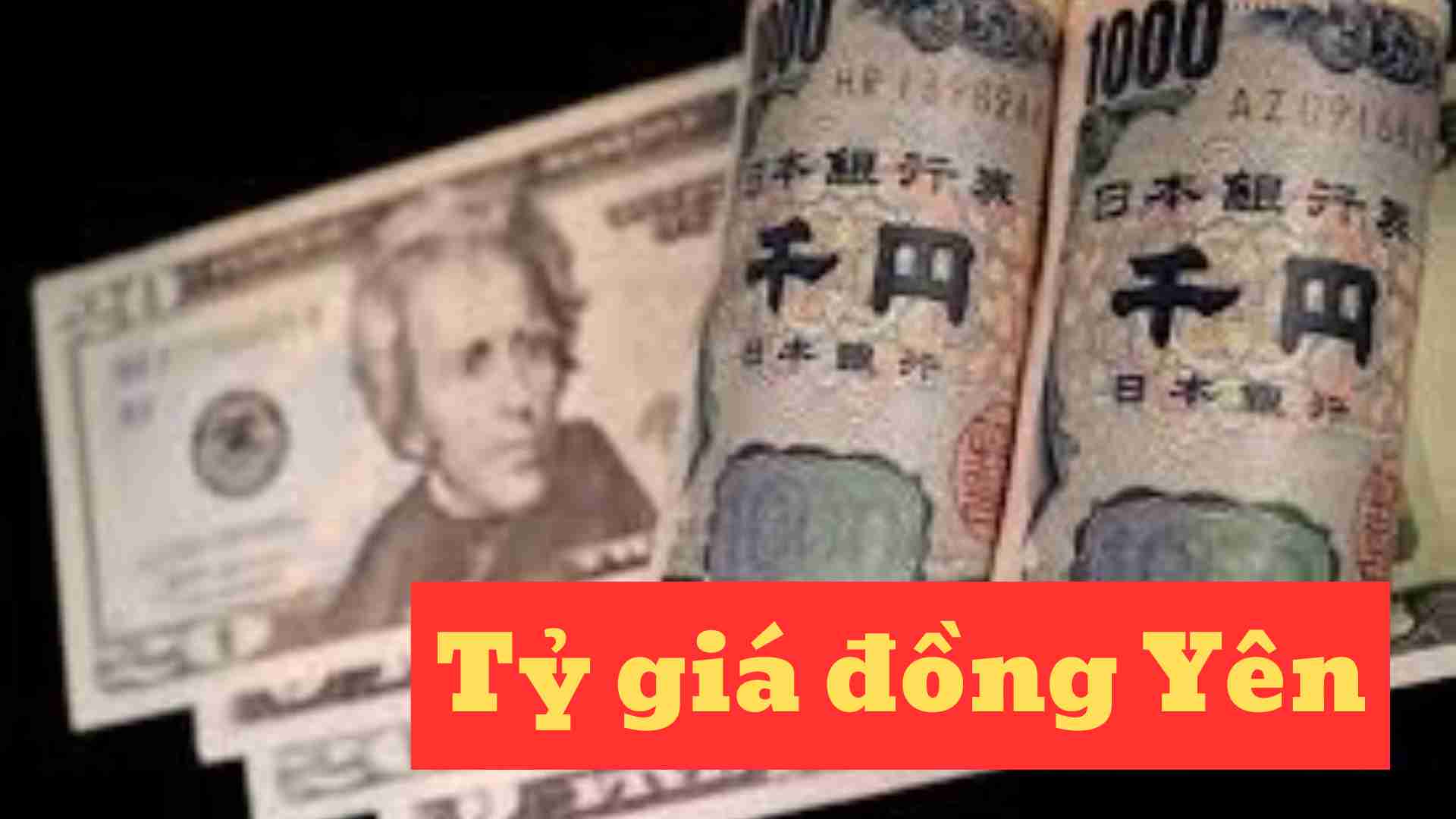 Đồng Yên tăng phi mã, chạm đỉnh trong nhiều tháng