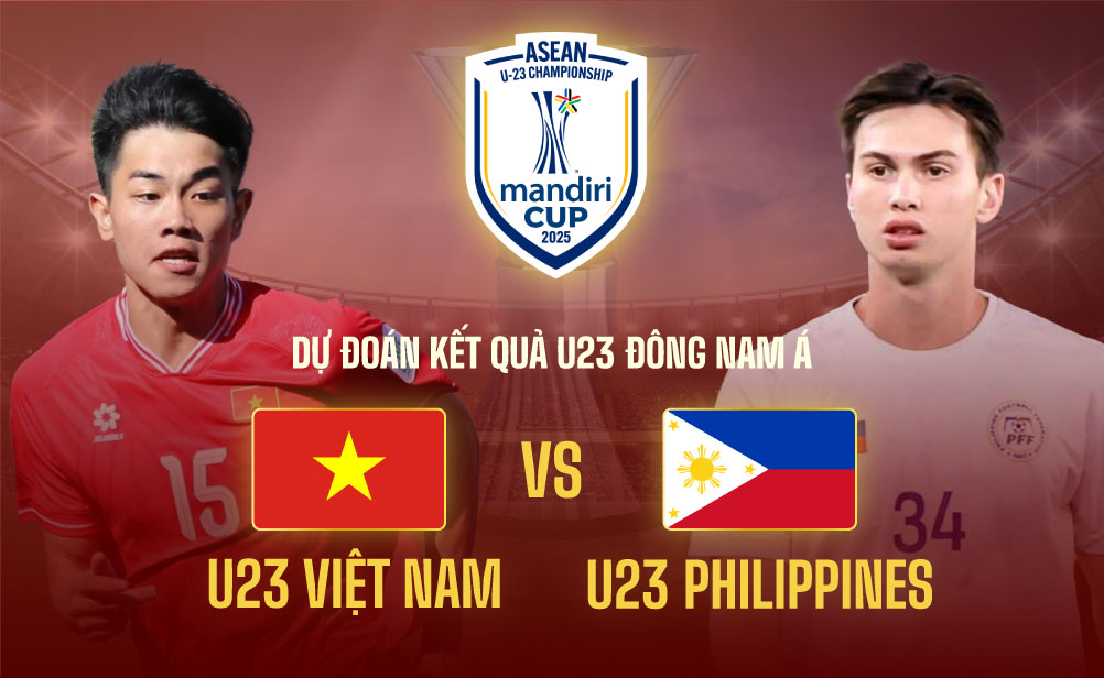 Dự đoán kết quả U23 Việt Nam vs U23 Philippines bán kết U23 Đông Nam Á 2025