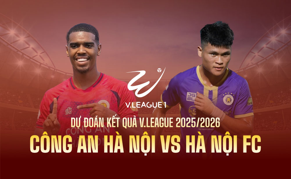 Dự đoán kết quả Công An Hà Nội vs Hà Nội FC V.League 2025/2026